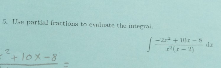 Solved 5. Use partial fractions to evaluate the integral | Chegg.com