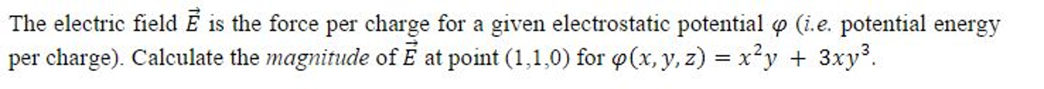 Solved The electric field vector E is the force per charge | Chegg.com