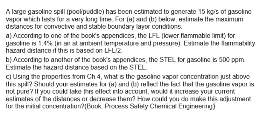 A large gasoline spill (pool/puddle) has been | Chegg.com
