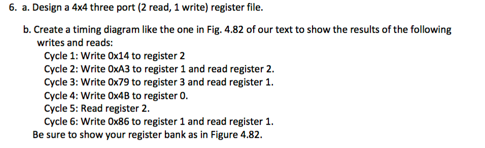 6. a. Design a 4x4 three port (2 read, 1 write) | Chegg.com