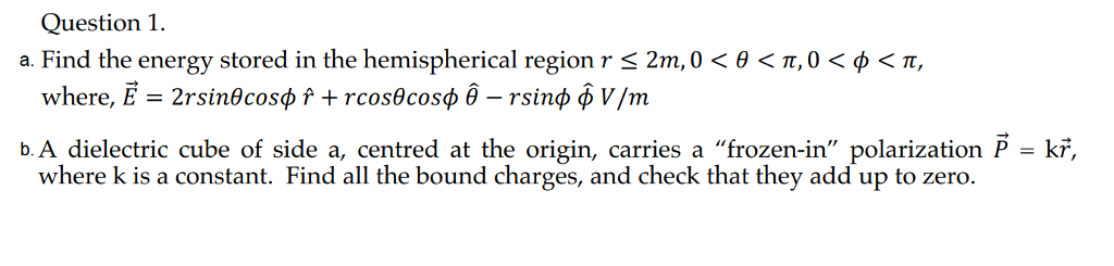 Solved Question 1 a. Find the energy stored in the | Chegg.com