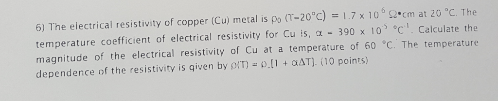 Solved The electrical resistivity of copper (Cu) metal is | Chegg.com