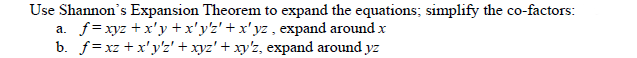 Solved Use Shannon's Expansion Theorem to expand the | Chegg.com