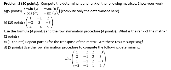 Solved Compute the determinant and rank of the following | Chegg.com