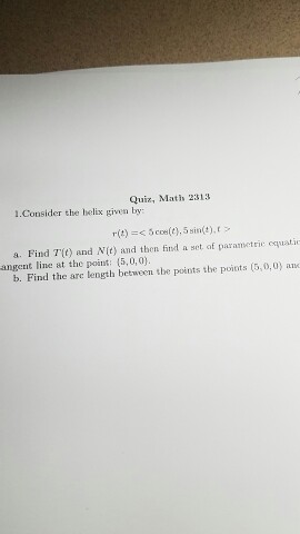 Solved Consider the helix given by: r(t)