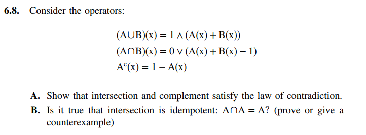 Solved 6.8. Consider the operators: (AUB)(x) = | Λ (A(x) + | Chegg.com