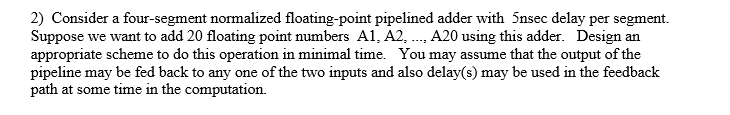 Solved 2) Consider a four-segment normalized floating-point | Chegg.com
