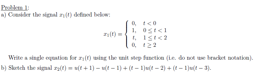 Solved Problem 1: a) Consider the signal x1(t) defined | Chegg.com
