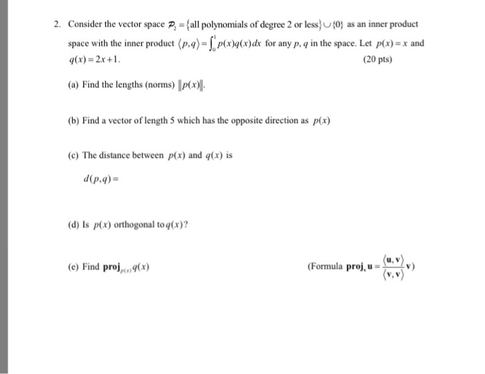 Solved Consider the vector space P_2 = {all polynomials of | Chegg.com