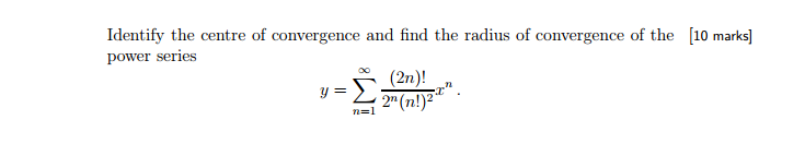 Solved Identify the centre of convergence and find the | Chegg.com