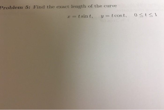 Solved Find the exact length of the curve x = t sin t, y = | Chegg.com