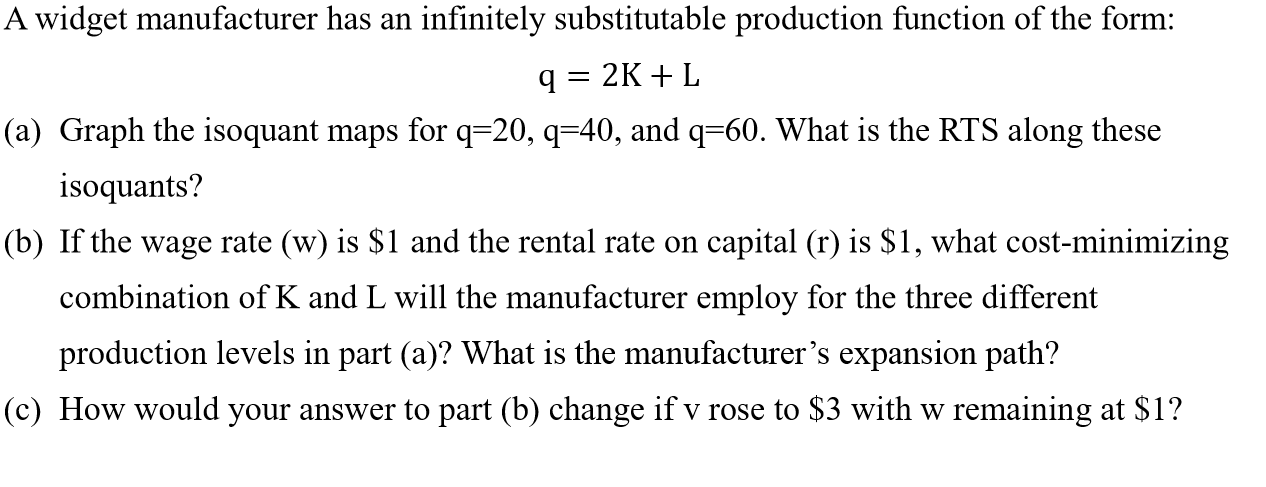 Solved A widget manufacturer has an infinitely substitutable | Chegg.com