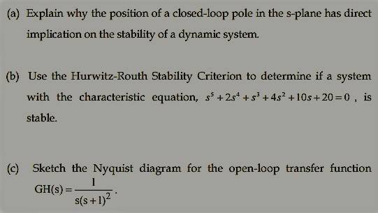 Solved Explain why the position of a closed-loop pole in the | Chegg.com