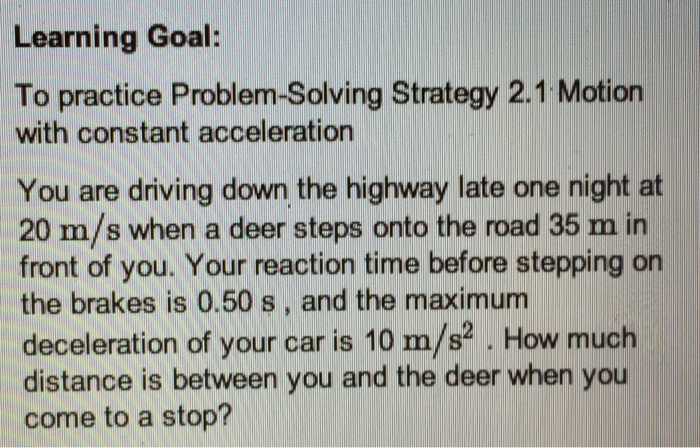 Solved Learning Goal: To practice Problem-Solving Strategy | Chegg.com
