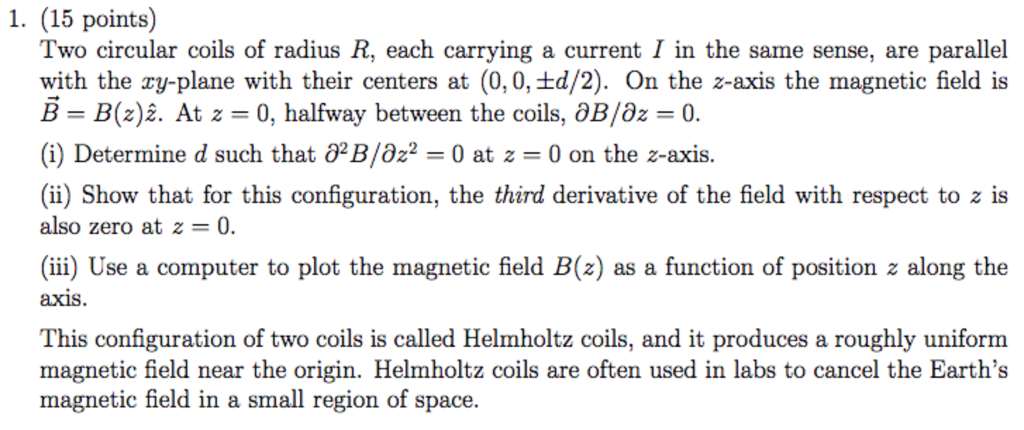 Solved 1. (15 points) Two circular coils of radius R, each | Chegg.com