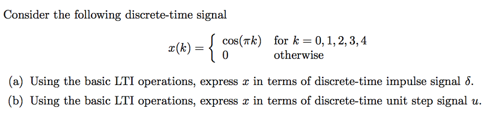 Solved Consider the following discrete-time signal x(k) = | Chegg.com
