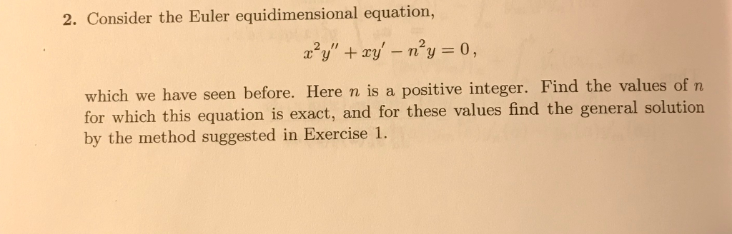 Solved 2. C onsider the Euler equidimensional equation, | Chegg.com
