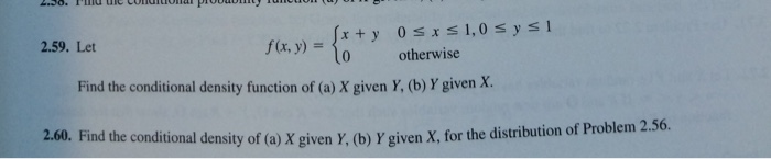 Solved Let Find the conditional density function of (a) X | Chegg.com