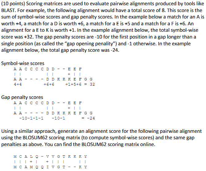 Solved (10 points) Scoring matrices are used to evaluate | Chegg.com