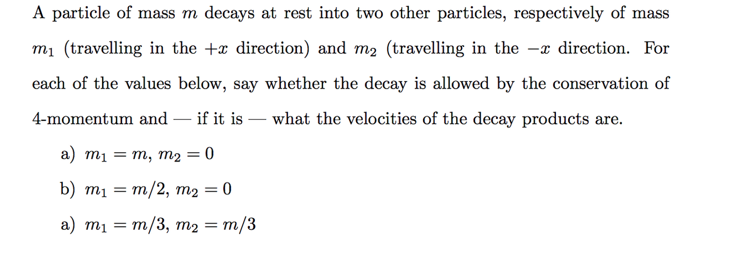 Solved A particle of mass m decays at rest into two other | Chegg.com
