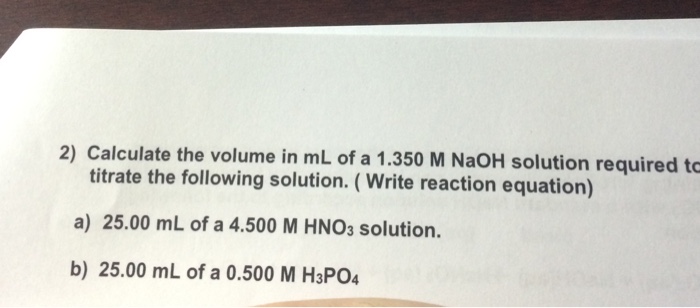 Solved Calculate the volume in mL of a 1.350 M NaOH solution | Chegg.com