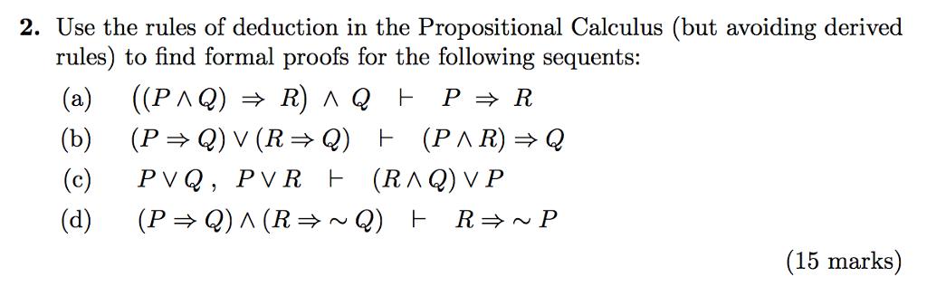 Use the rules of deduction in the Propositional | Chegg.com
