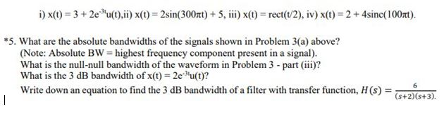 Solved i) x(t)-3 + 2e"u(t),ii) x(t)-2sin(300m) + 5, ???) | Chegg.com