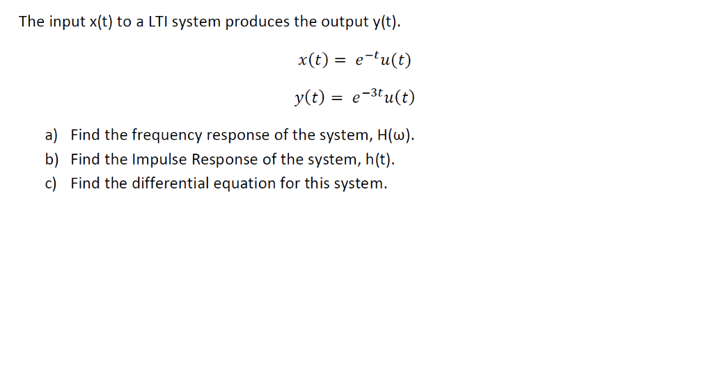 Solved The input x(t) to a LTI system produces the output | Chegg.com