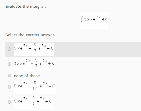 Solved Evaluate the integral. integral 35 x e^7x dx. | Chegg.com