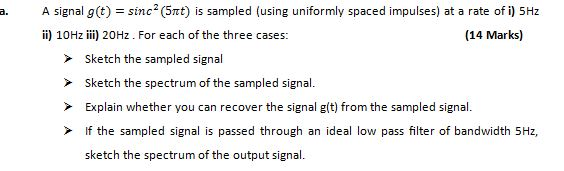 Solved A signal g(t) = sinc^2 (5 pi t) is sampled (using | Chegg.com
