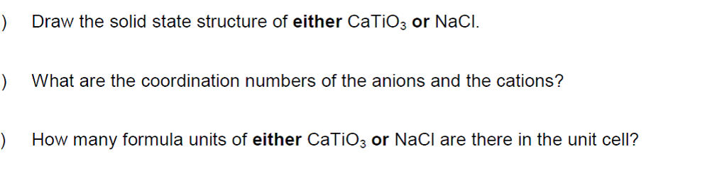 Solved Draw The Solid State Structure Of Either Catio3 Or
