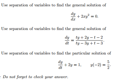 Solved Use separation of variables to find the general | Chegg.com