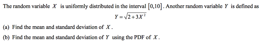 The random variable X is uniformly distributed in the | Chegg.com