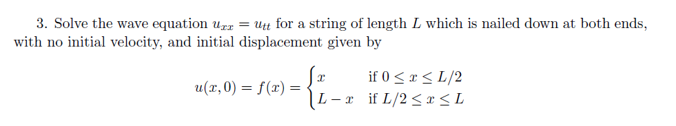 Solved Solve the wave equation uxx = utt for a string of | Chegg.com