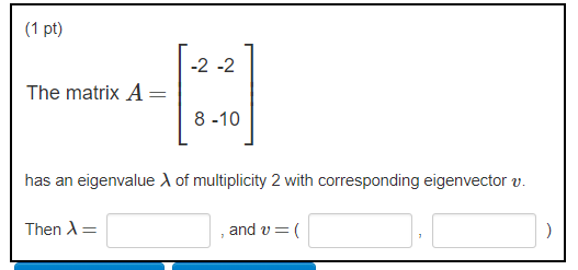 Solved (1冈 2-2 The matrix A- 8-10 has an eigenvalue λ of | Chegg.com
