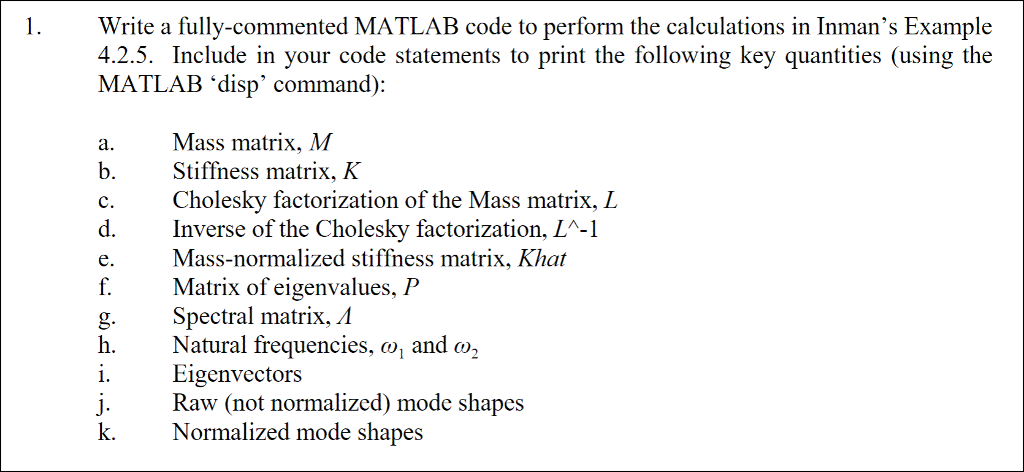 Write a fully-commented MATLAB code to perform the | Chegg.com