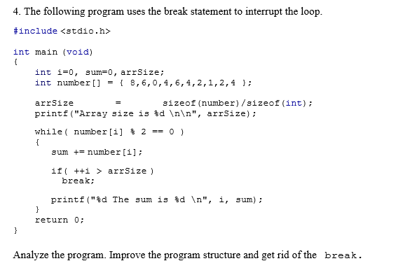 Solved The following program uses the break statement to | Chegg.com