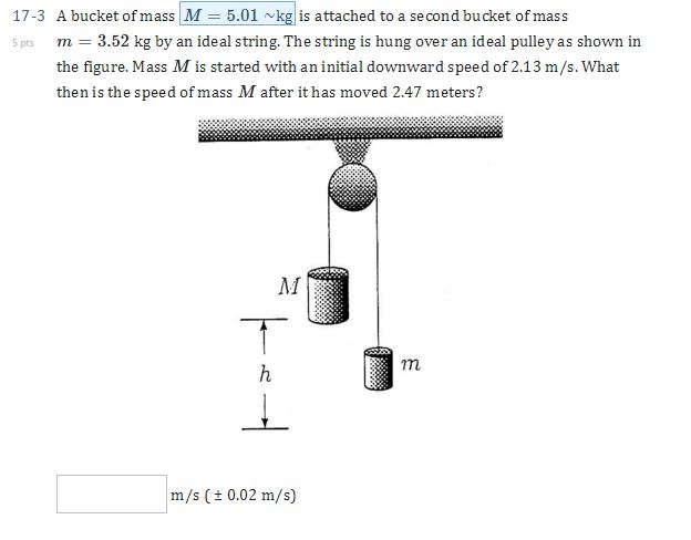 Solved A bucket of mass M=5.01 kg is attached to a second | Chegg.com