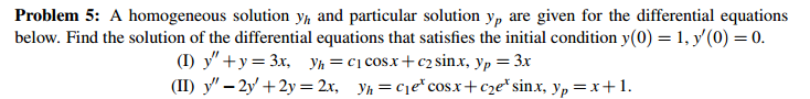 Solved A homogeneous solution y_h and particular solution | Chegg.com