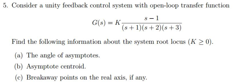 Solved Consider a unity feedback control system with | Chegg.com