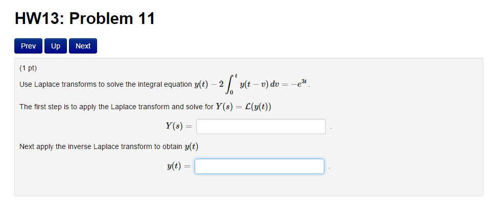 Solved HW13: Problem 11Use Laplace transforms to solve the | Chegg.com