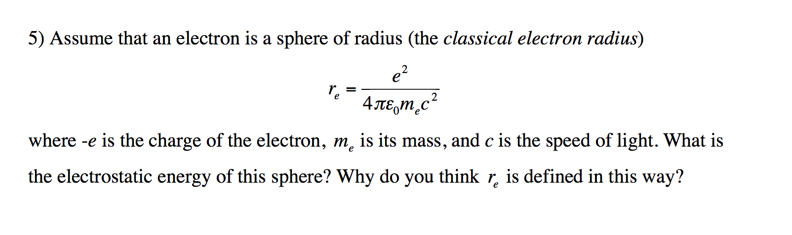 Assume that an electron is a sphere of radius (the | Chegg.com