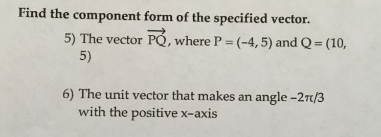 Solved Find the component form of the specified vector. #5 & | Chegg.com