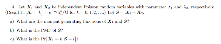 Solved 4 LetX, and X2 be independent Poisson random, | Chegg.com Solved 4 LetX, and X2 be independent Poisson random, | Chegg.com