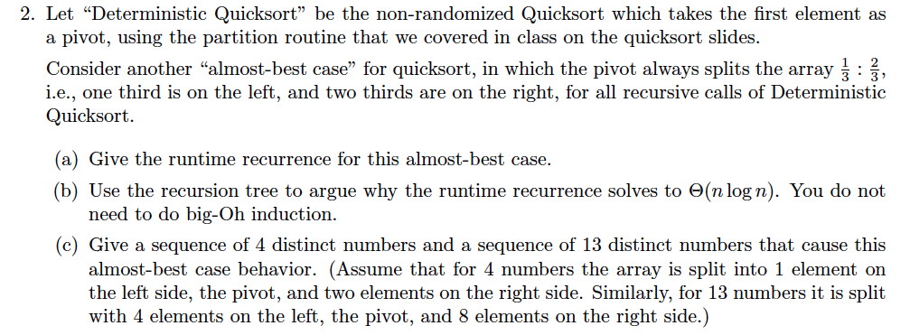 Solved 2. Let Deterministic Quicksort be the non-randomized | Chegg.com