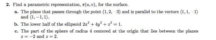 Solved Find a parametric representation, r(u, v), for the | Chegg.com