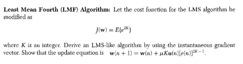 Least Mean Fourth Lmf Algorithm Let The Cost