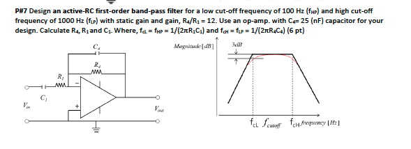 Solved Design an active-RC first-order band-pass filter for | Chegg.com