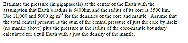 Solved Estimate the pressure (in gigapascals) at the center | Chegg.com