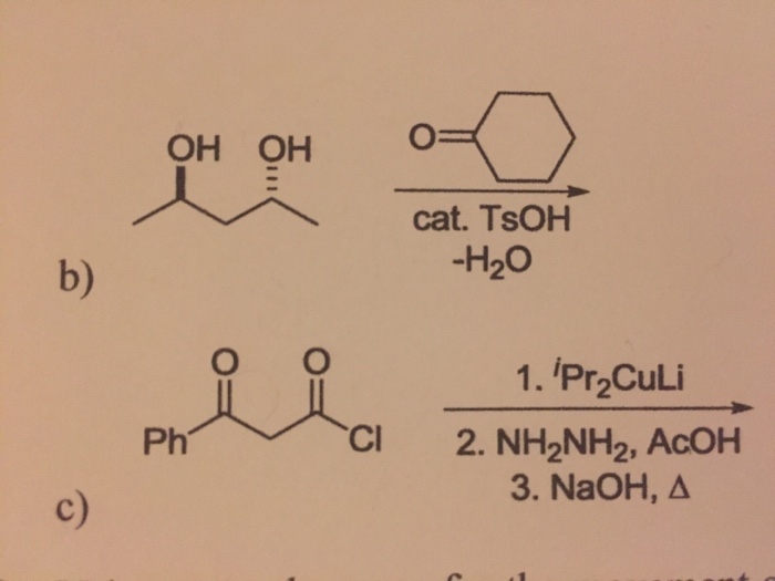 Solved OH OH -H20 b) 1. 'Pr2CuLi Ph Cl 2. NH2NH2, AcOH 3. | Chegg.com